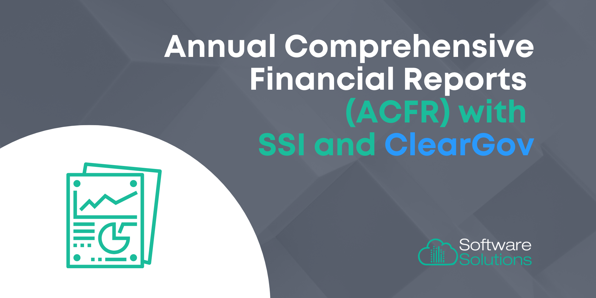 Annual Comprehensive Financial Reports (ACFR) with SSI and ClearGov
